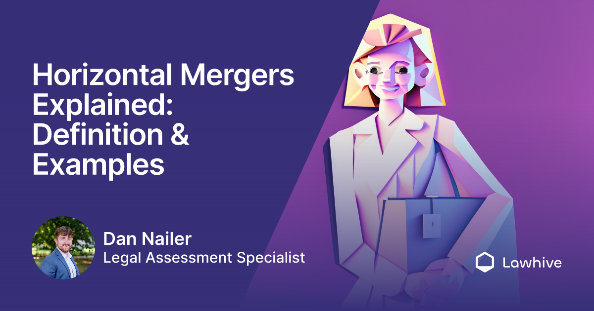 Horizontal Mergers Explained: Definition & Examples | Lawhive